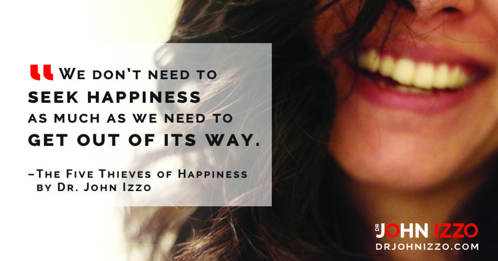 Five Thieves of Happiness | Dr John Izzo